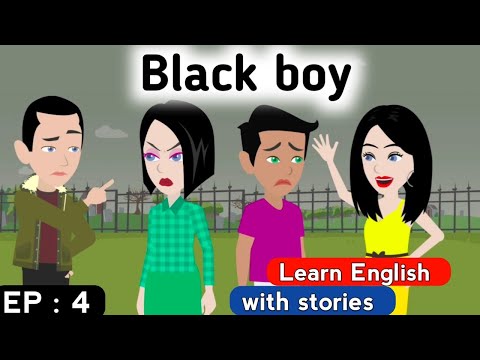 Black boy part 4 | English story | Learn English | Animated stories | Sunshine English stories