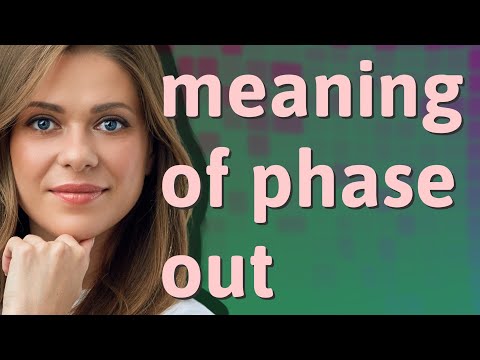 Phase out | meaning of Phase out