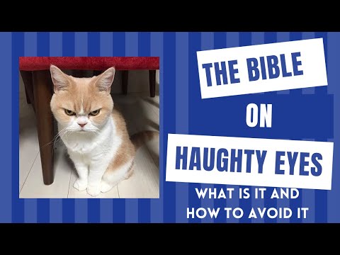 Why God hates Haughty Eyes