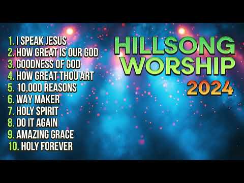 Christian Music Playlist 2024 | Hillsong Worship and Praise Worship Songs