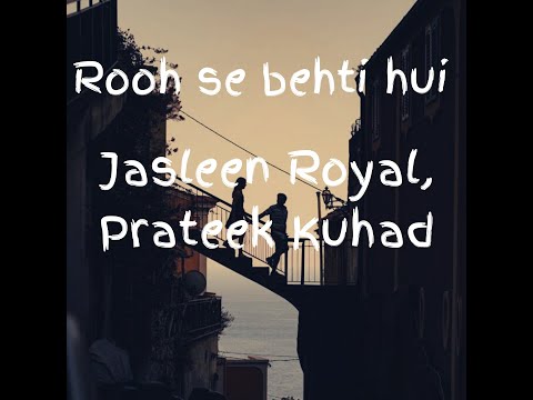 Kho Gaye Hum Kahan | Jasleen Royal | Prateek Kuhad | Baar Baar Dekho |