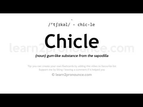 Pronunciation of Chicle | Definition of Chicle