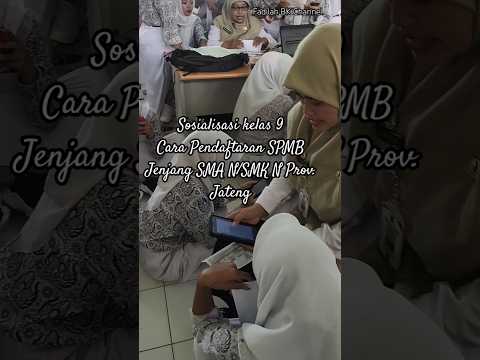 Sosialisasi kelas IX Cara Pendaftaran SPMB Jenjang SMAN/SMKN Prov. Jateng #kegiatansekolah #trending