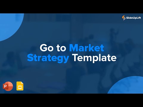 Go To Market Strategy Presentation | PowerPoint Deck | Presentation Theme | SlideUpLift