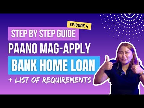 Step by Step Guide: Paano Mag-Apply ng Bank Home Loan | Requirements | Real Estate Philippines