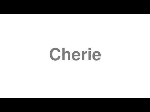 How to Pronounce "Cherie"