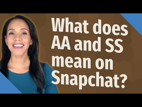 What does AA and SS mean on Snapchat?