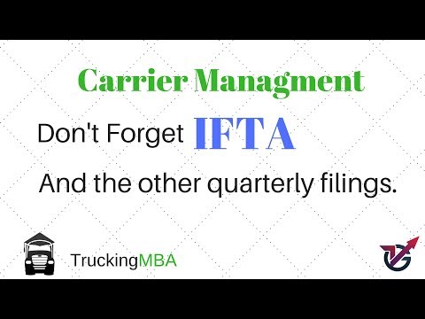 IFTA and Quarterly Filings - Trucking Business Basics
