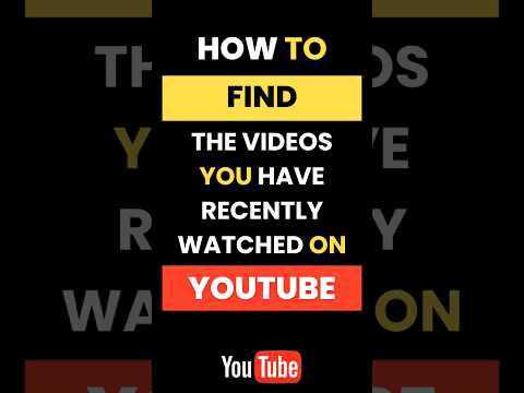 How Do I Find the Videos I Have Recently Watched on Youtube