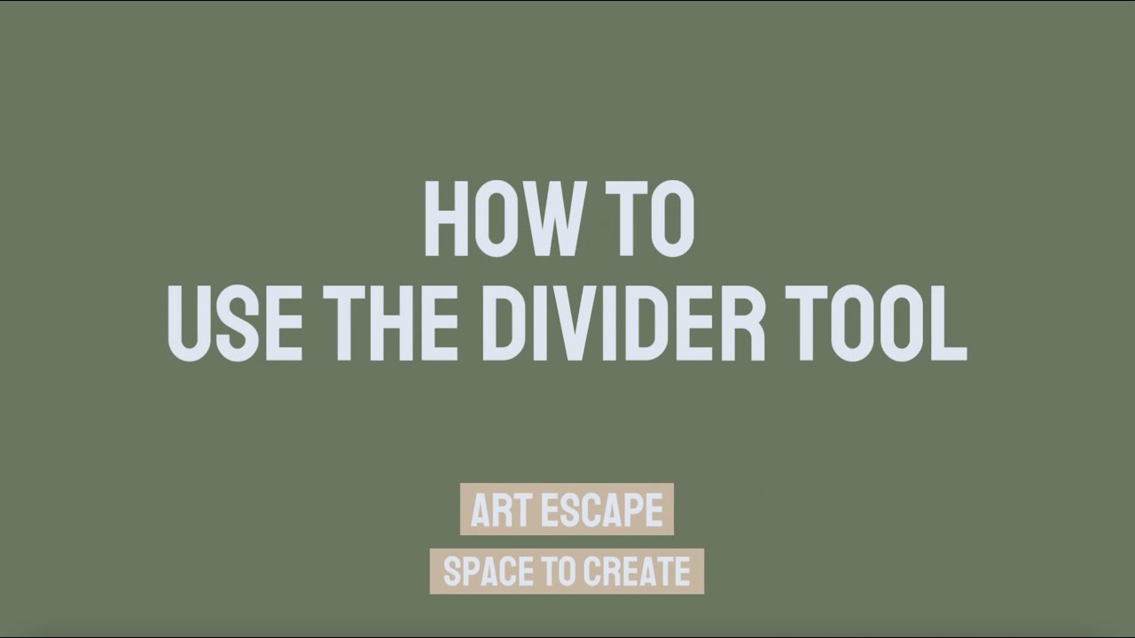 DIVIDER TOOL HOW-TO