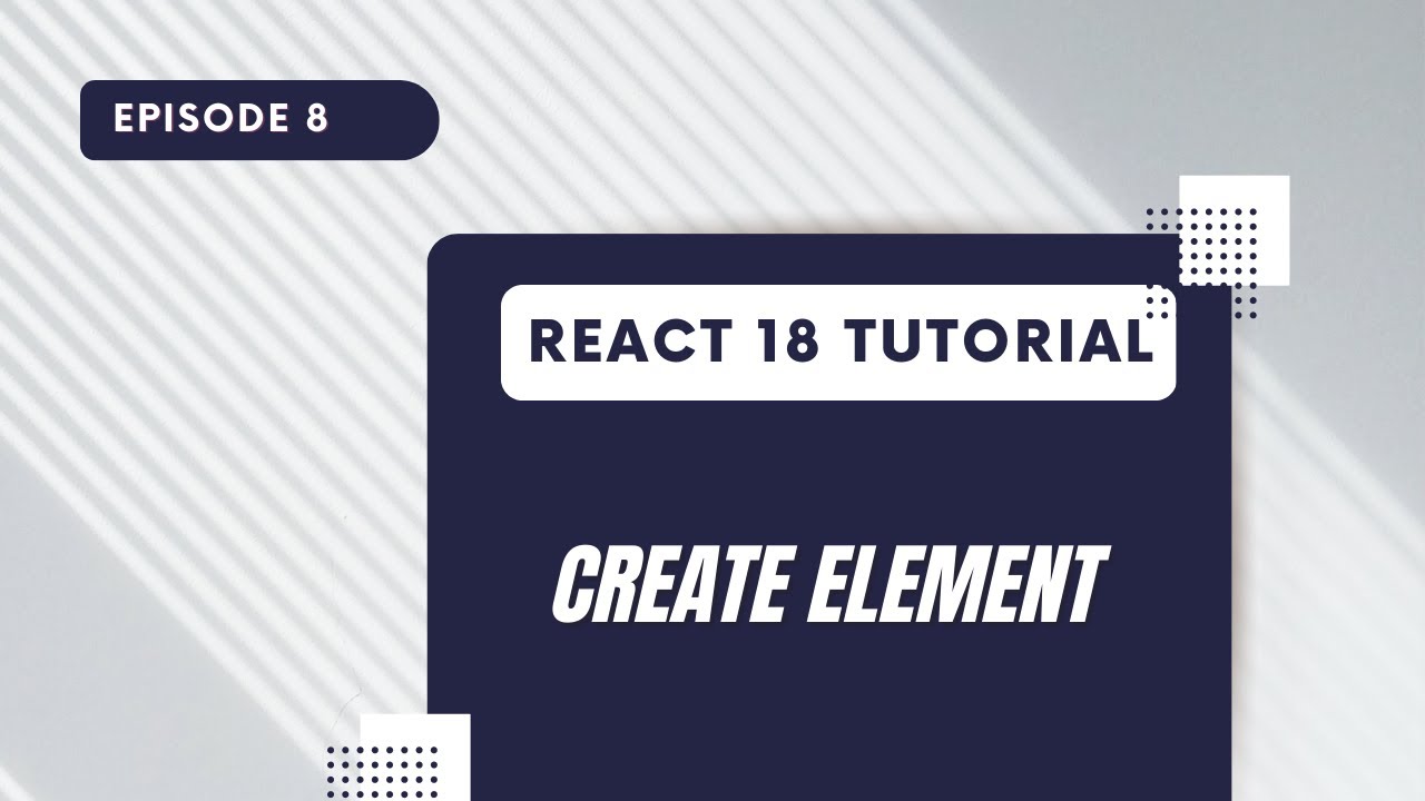 React 18 Tutorial - Create Element