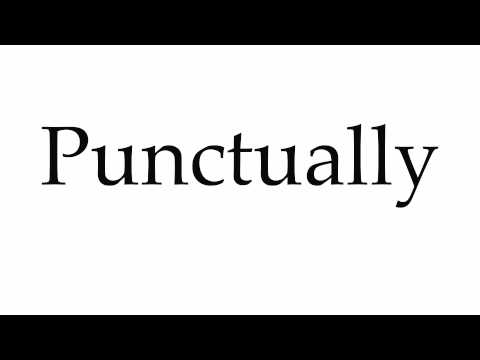 How to Pronounce Punctually