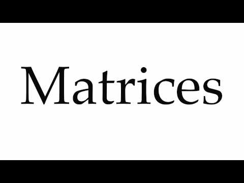 How to Pronounce Matrices