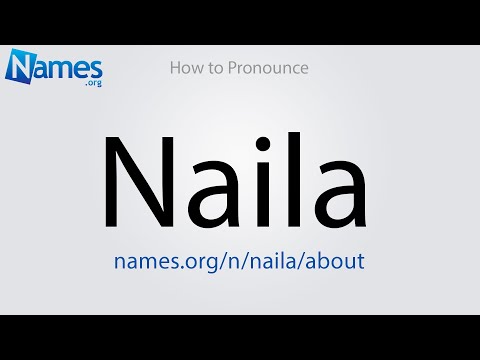 How to Pronounce Naila
