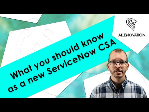 What You Should Know as a New ServiceNow CSA Certified System Administrator