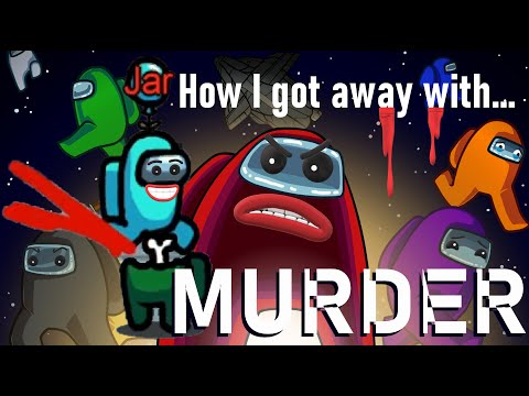 Steam Community :: Video :: HOW I GOT AWAY WITH MURDER IN AMONG US