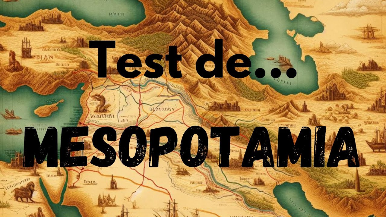 Test de Las primeras civilizaciones fluviales. Mesopotamia