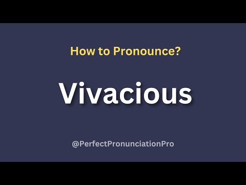 How to Pronounce Vivacious? (With meaning)