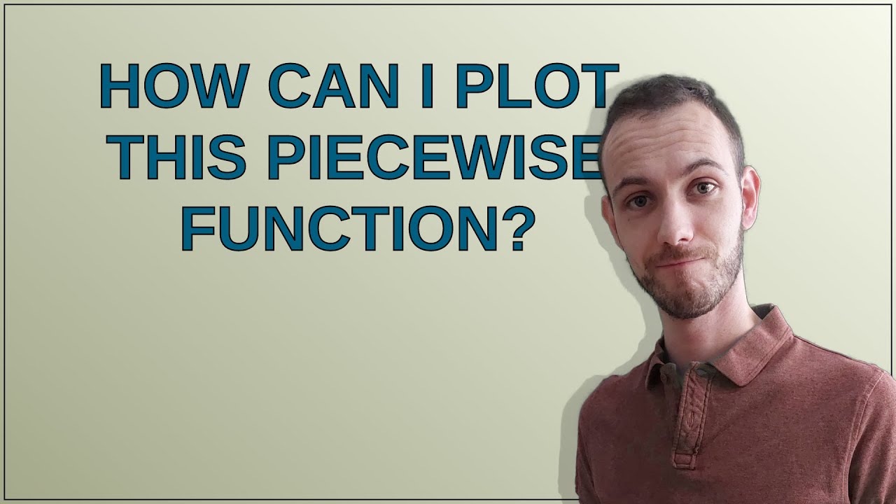 Mathematica: How can I plot this piecewise function?