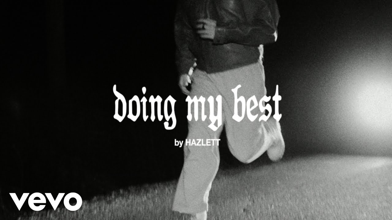 Hazlett - doing my best (Official Music Video)