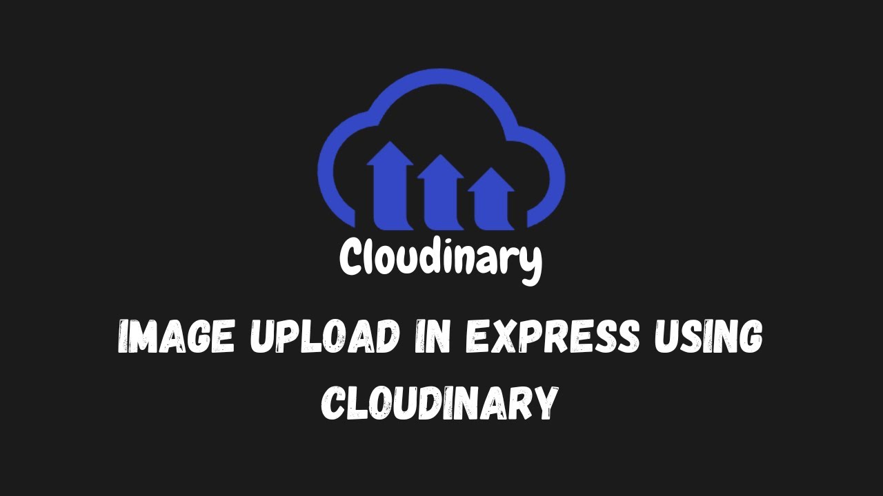 Upload Images to Cloudinary with React + Express — Full Step-by-Step Tutorial