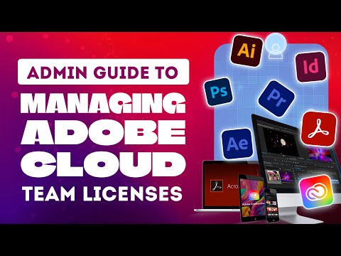 How To Assign Team Licenses On The Adobe Admin Console | Step-by-Step Guide