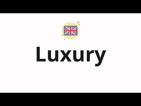 How to pronounce Luxury