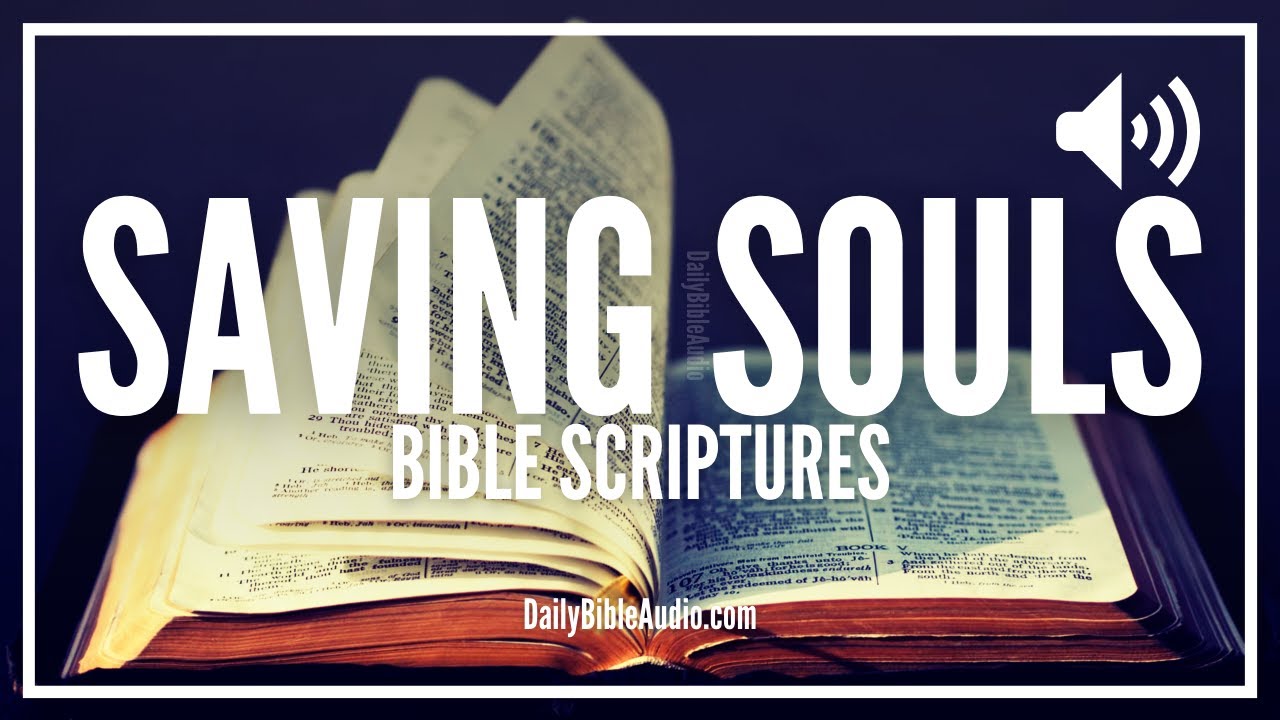 Bible Verses About Saving Souls | Blessed Scriptures That Will Inspire You To Save Souls (POWERFUL)