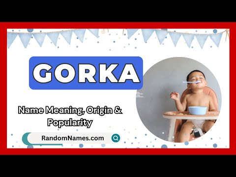 Gorka - Baby Boy Name Meaning, Origin & Popularity - RandomNames.com