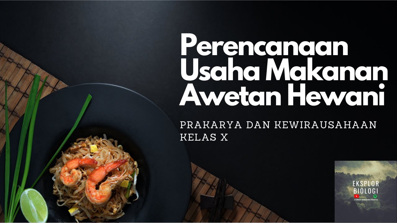 1.  Perencanaan Usaha Makanan Awetan Hewani (Prakarya dan Kewirausahaan Kelas X)