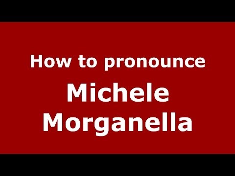 How to pronounce Michele Morganella (Italian/Italy) - PronounceNames.com