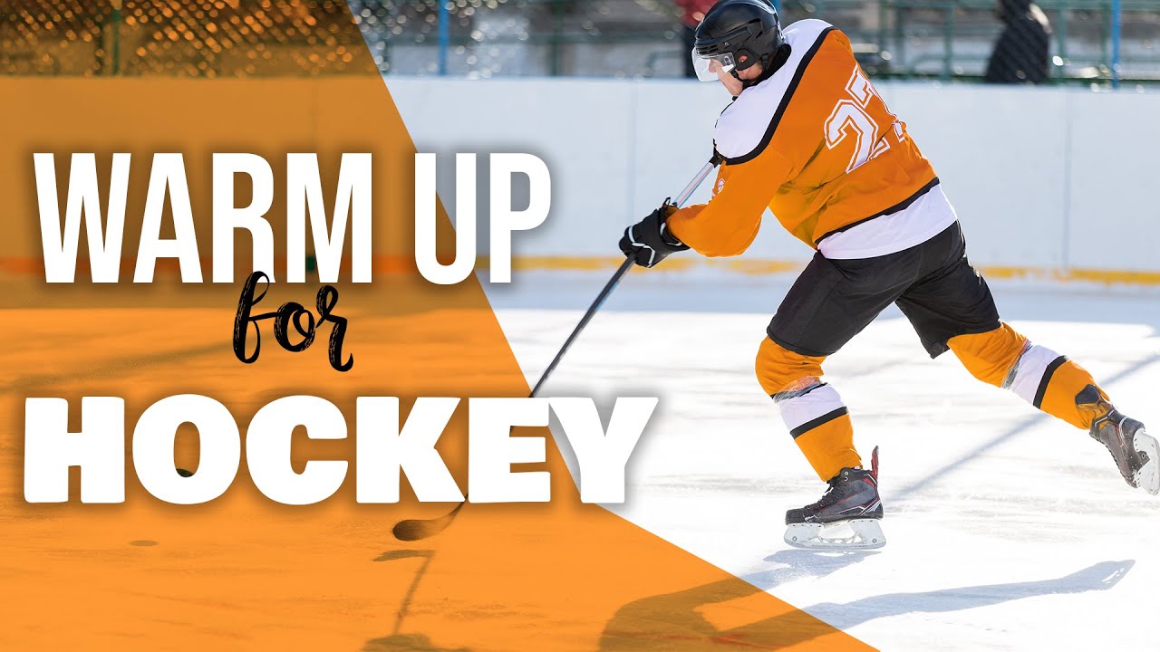 Warm Up Stretches & Exercises to Prevent Injuries During Hockey