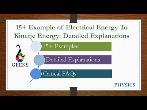 15+ Example of Electrical Energy To Kinetic Energy: Detailed Explanations