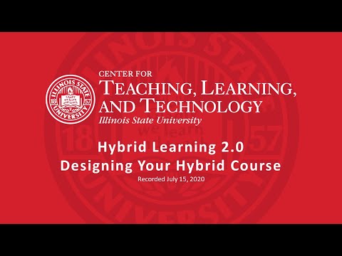 Hybrid Learning 2.0: Designing Your Hybrid Course