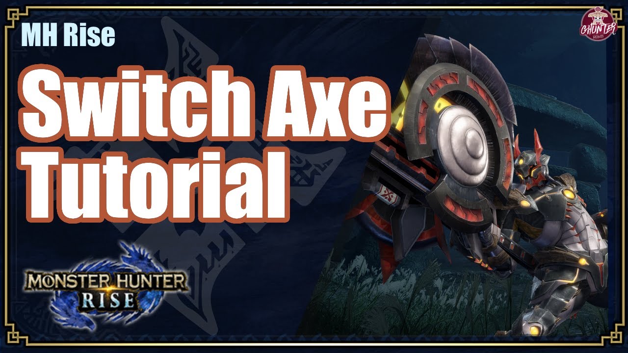 MHRise | Switch Axe Tutorial