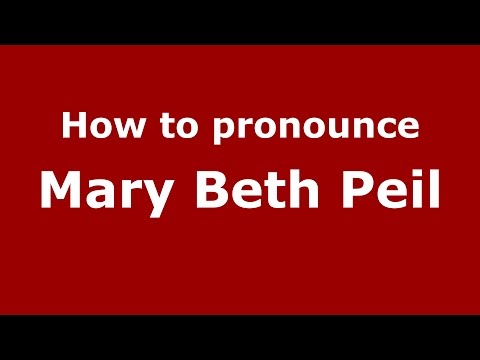 How to pronounce Mary Beth Peil (American English/US) - PronounceNames.com