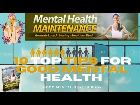 10 Top Tips For Good Mental Health That Works Now (2021) - Good Mental Health Maintenance Book