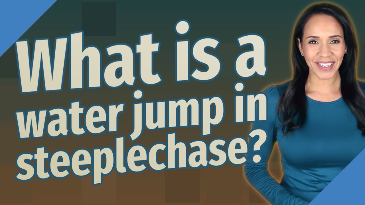 What is a water jump in steeplechase?