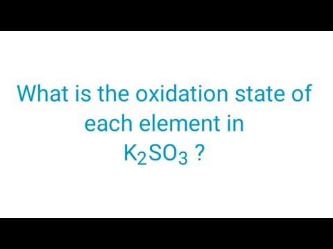 K2SO3 Oxidation state. The oxidation number of each element in Potassium sulfite.