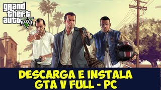 DESCARGAR E INSTALAR GTA V PARA PC ##FULL##