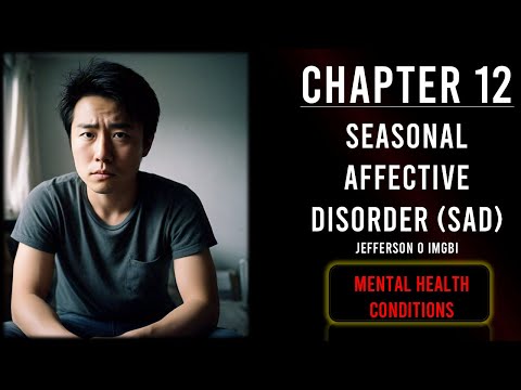🌈🙏 Mental Health Conditions | Chapter 12: Seasonal Affective Disorder (SAD)🌿💪