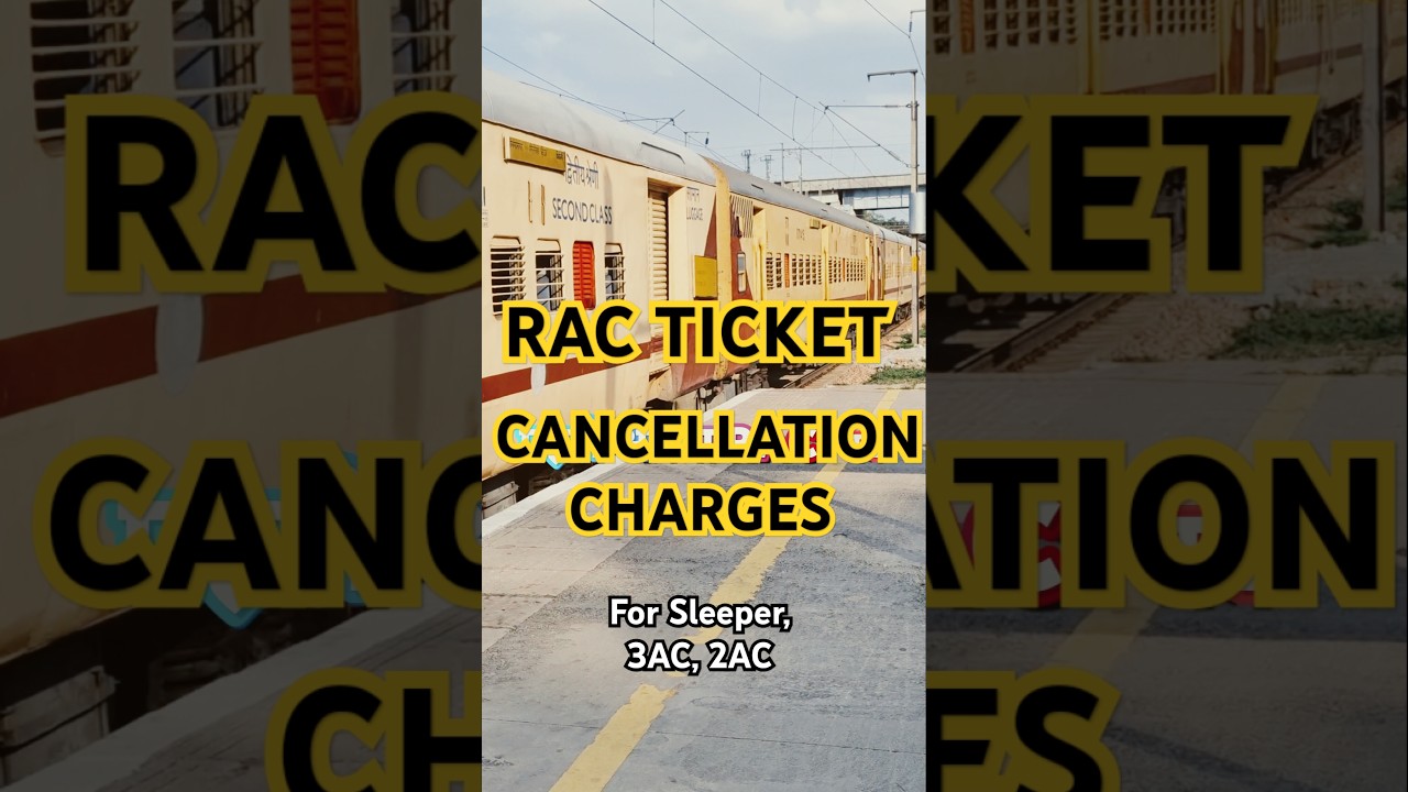 RAC Ticket Cancellation Charges In Indian Railways
