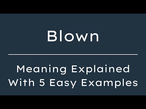 Blown Meaning in English With 5 Example Sentences, Blown Meaning in English