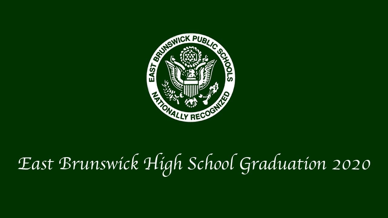 East Brunswick High School Class of 2020 Virtual Graduation Ceremony