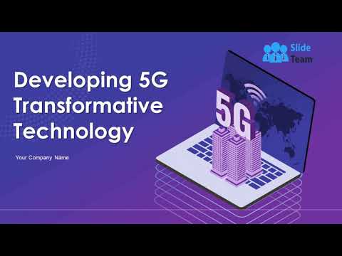 Developing 5G Transformative Technology Powerpoint Presentation Slides