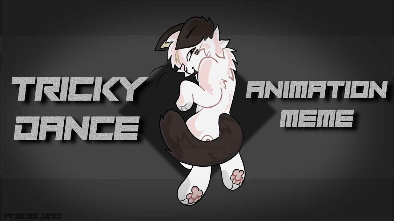 Tricky Dance || Animation Meme || FW