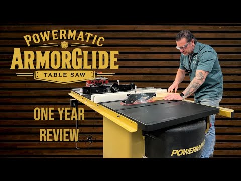 Powermatic ArmorGlide Table Saw One Year Review