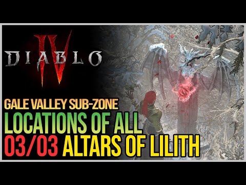 Gale Valley All Altar of Lilith Locations Diablo 4