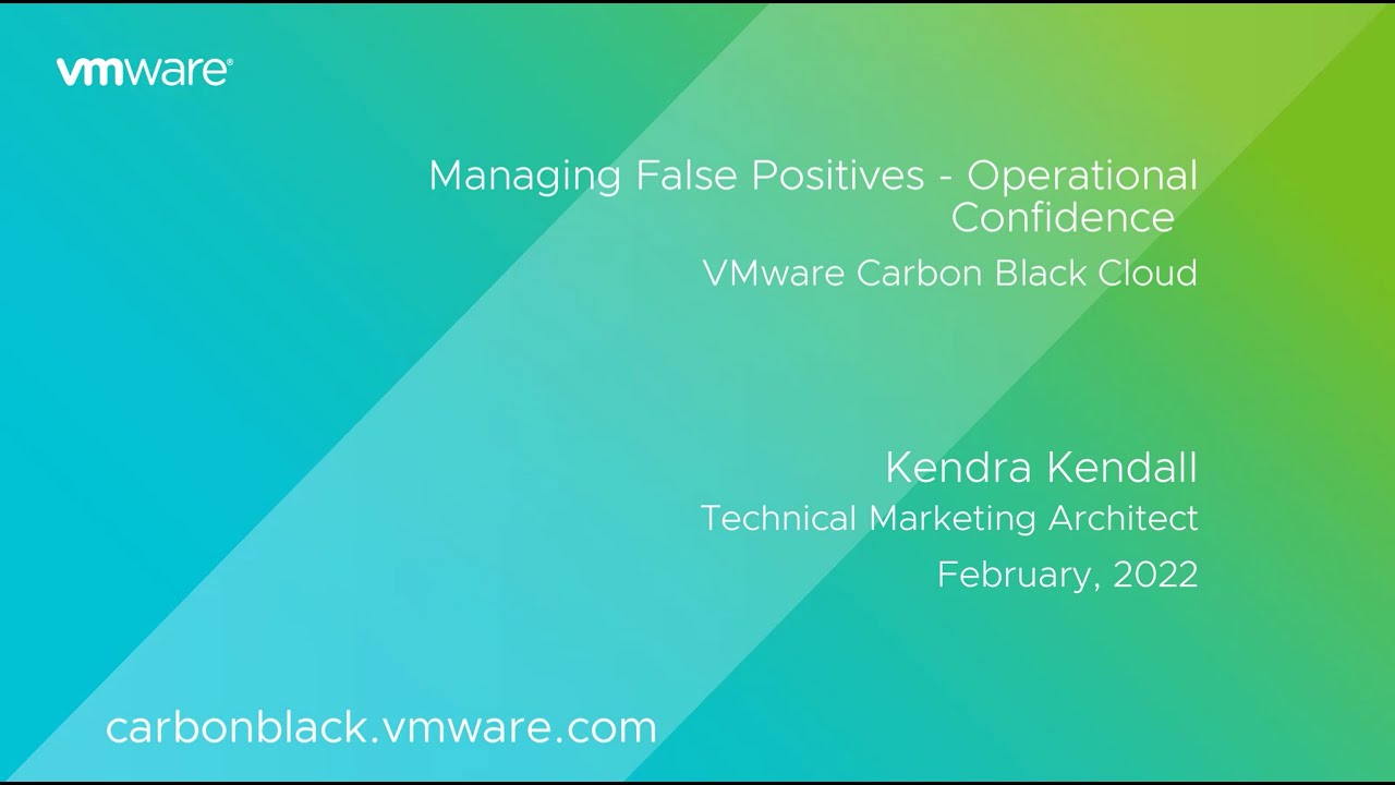 Managing False Positives with VMware Carbon Black Cloud