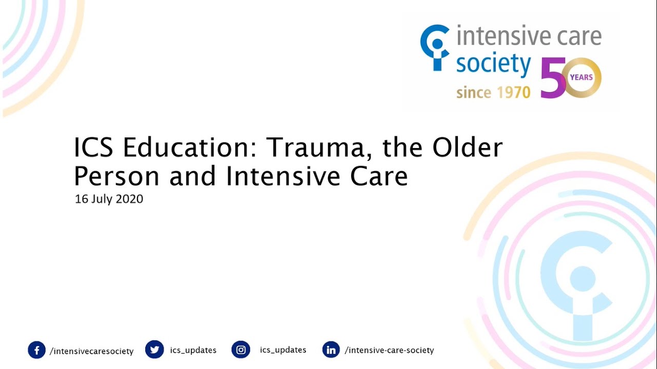 ICS Education: Trauma, the Older Person and Intensive Care